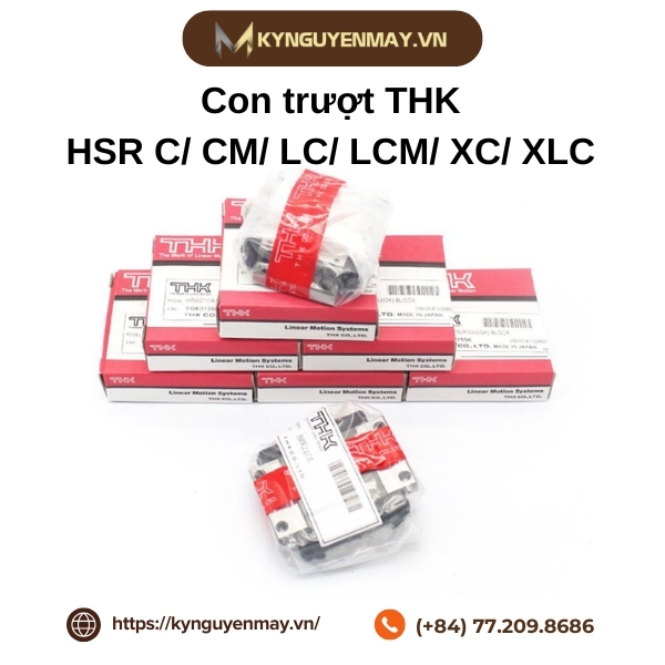 Con Trượt THK HSR C/CM/LC/LCM/XC/XLC | Chuyển Động Mượt Mà - Ổn Định