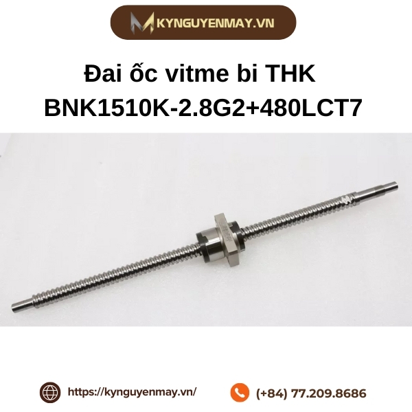 Đai Ốc Vitme Bi THK BNK1510K-2.8G2+480LCT7 | Chính Xác - Hiệu Quả