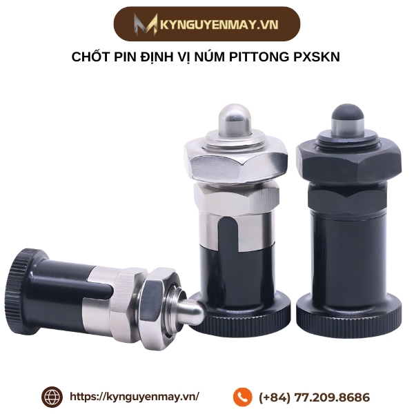 Chốt Pin Định Vị Núm Pittong PXSKN | Chịu Lực Tốt