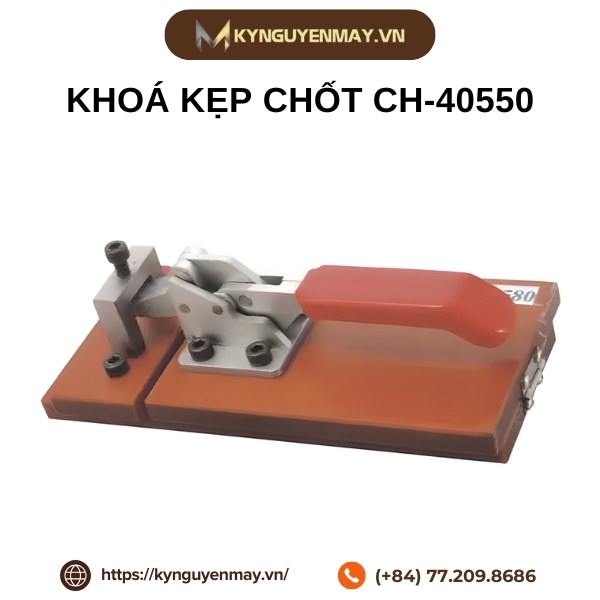 Khoá Kẹp Chốt CH-40550 | Cam Kẹp Chốt Gạt Ngang Lực 100 Kgf