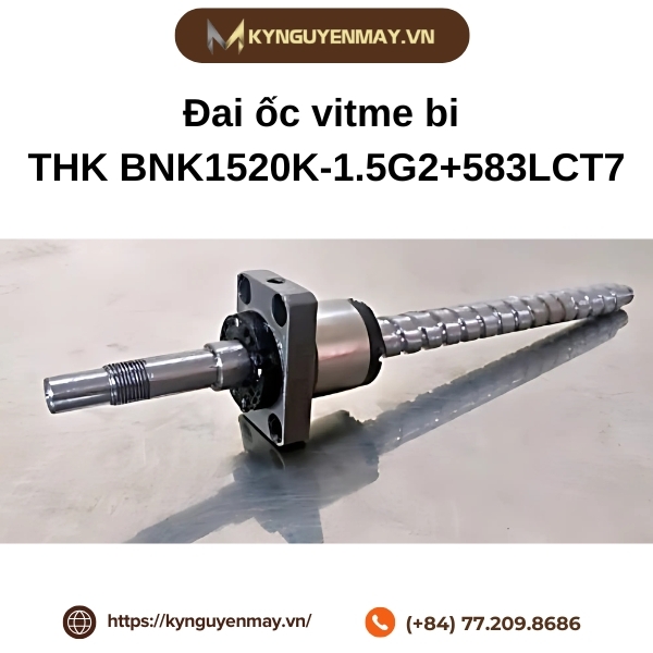 Đai Ốc Vitme Bi THK BNK1520K-1.5G2+583LCT7 | Thiết Kế Tối Ưu