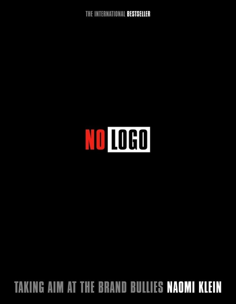 No LOGO: Taking Aim at the Brand Bullies (Knopf Canada, 2000) Gác Xép ...