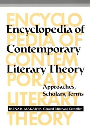 Encyclopedia of Contemporary Literary Theory: Approaches, Scholars ...