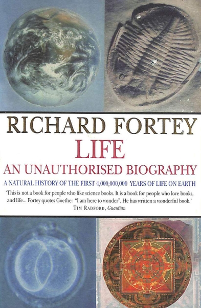 Life: An Unauthorised Biography: A Natural History of the First Four ...