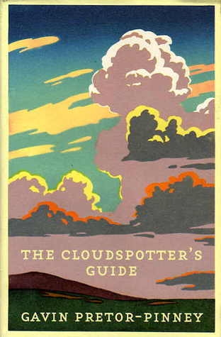 The Cloudspotter's Guide: The Science, History, and Culture of Clouds ...