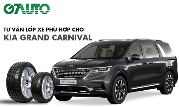 Lốp xe Kia Grand Carnival: Thông số và Bảng giá mới nhất | G7Auto.vn