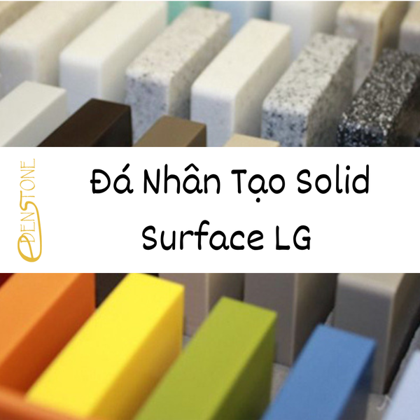 Đá Nhân Tạo Solid Surface LG: Giải Pháp Hoàn Hảo Cho Nội Thất Hiện Đại