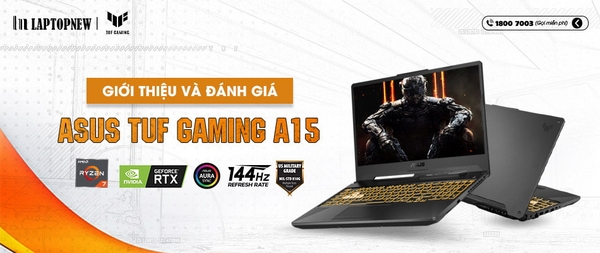 GIỚI THIỆU VÀ ĐÁNH GIÁ ASUS TUF A15 FA506 | LAPTOPNEW.vn
