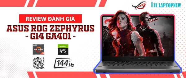 GIỚI THIỆU VÀ ĐÁNH GIÁ ASUS ROG ZEPHYRUS G14 GA401 | LAPTOPNEW.vn