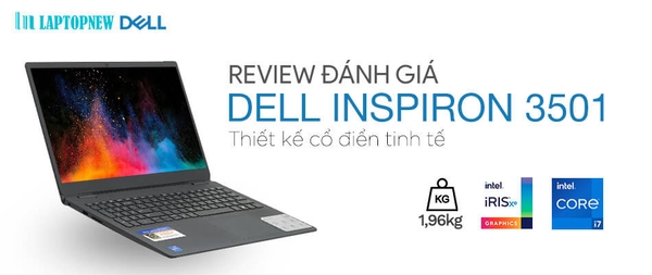 GIỚI THIỆU VÀ ĐÁNH GIÁ LAPTOP DELL INSPIRON 3501 | LAPTOPNEW.vn