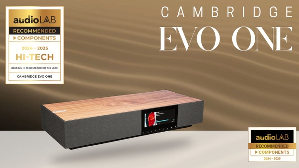 Cambridge Evo One - LOA HI-TECH ĐÁNG MUA NHẤT NĂM 2024 - 2025 - theexperts