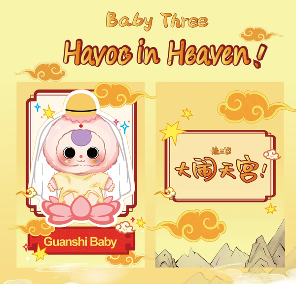 Baby Three Havoc in Heaven Series Blind Box 8pcs NEW SEAL