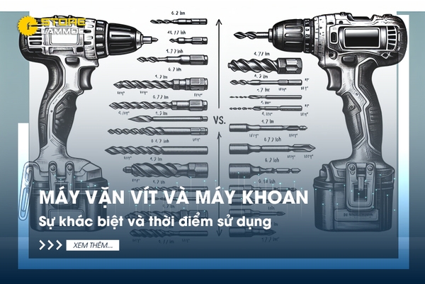 Máy vặn vít và máy khoan: Sự khác biệt và thời điểm sử dụng