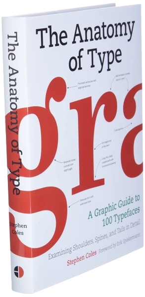 The Anatomy of Type: A Graphic Guide to 100 Typefaces HIỆU SÁCH NGOẠI VĂN