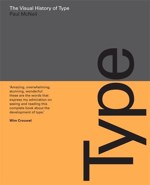 The Visual History of Type: A visual survey of 320 typefaces HIỆU SÁCH ...
