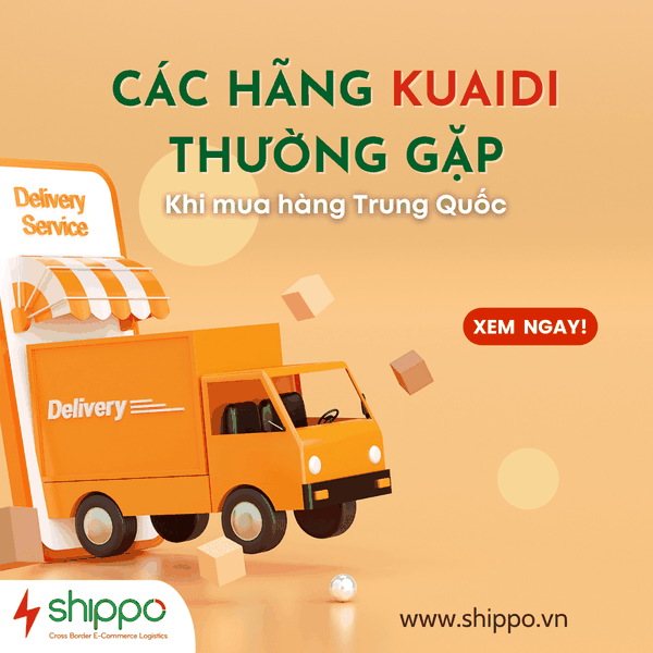 CÁC HÃNG KUAIDI THƯỜNG GẶP KHI MUA HÀNG TAOBAO Shippo