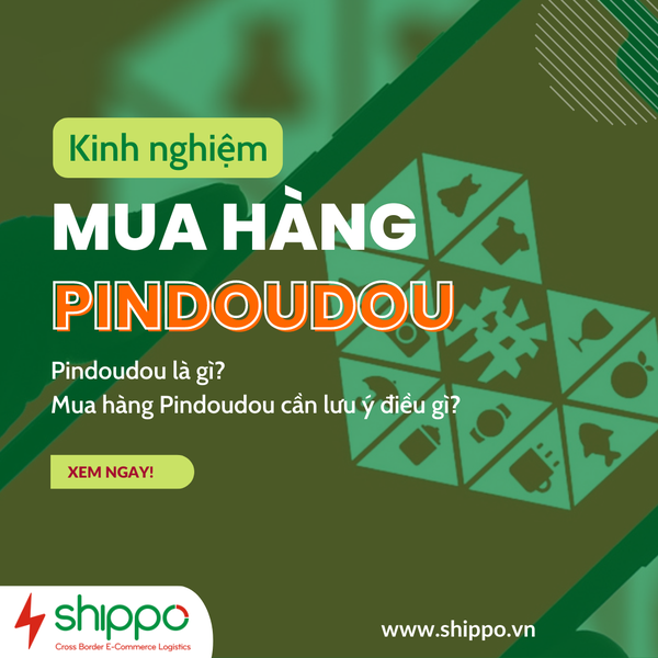 PINDUODUO LÀ GÌ? KINH NGHIỆM MUA HÀNG TRÊN PINDUODUO CẦN LƯU Ý Shippo