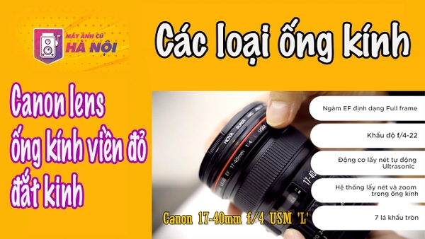 Lens Canon Những ống kính đáng tiền - Máy ảnh cũ Hà Nội | Máy Ảnh Cũ Hà Nội