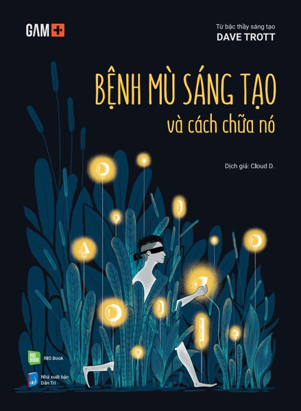 Bệnh Mù Sáng Tạo Và Cách Chữa Nó