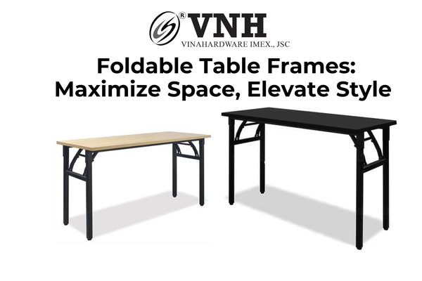 Foldable Table Frames: Maximize Space, Elevate Style | Vinahardware ...