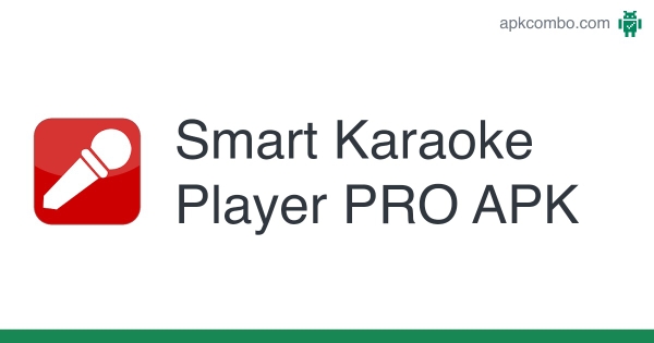 Smart Karaoke Player - Active trong vòng 10-15 phút là dùng được