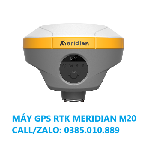 MÁY ĐỊNH VỊ GPS RTK MERIDIAN M20 | CÔNG TY CỔ PHẦN THIẾT BỊ ĐẠI VIỆT