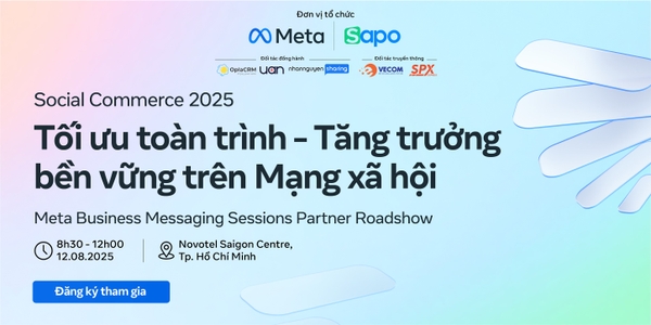 [Meta x Sapo] Sự kiện Social Commerce 2025: Tối ưu toàn trình - Tăng t