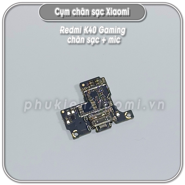 Cụm chân sạc + mic Redmi K40 Gaming (zin)