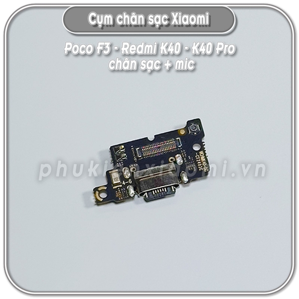 Cụm chân sạc + mic Poco F3 - Redmi K40 - K40 Pro