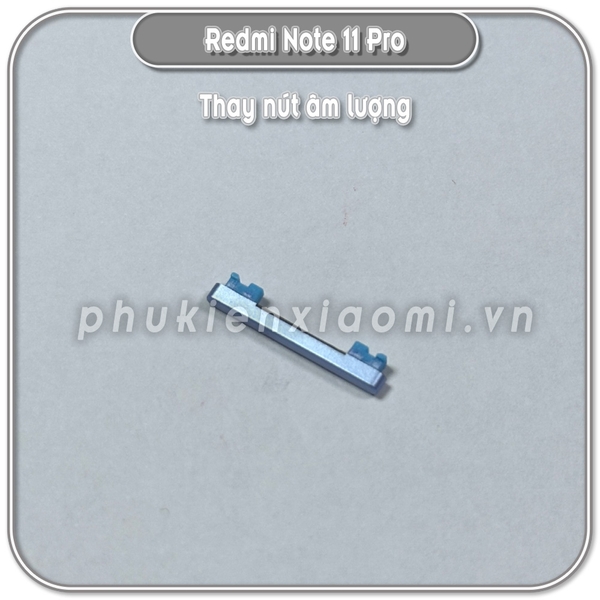 Thay nút âm lượng Redmi Note 11 Pro 4G 5G