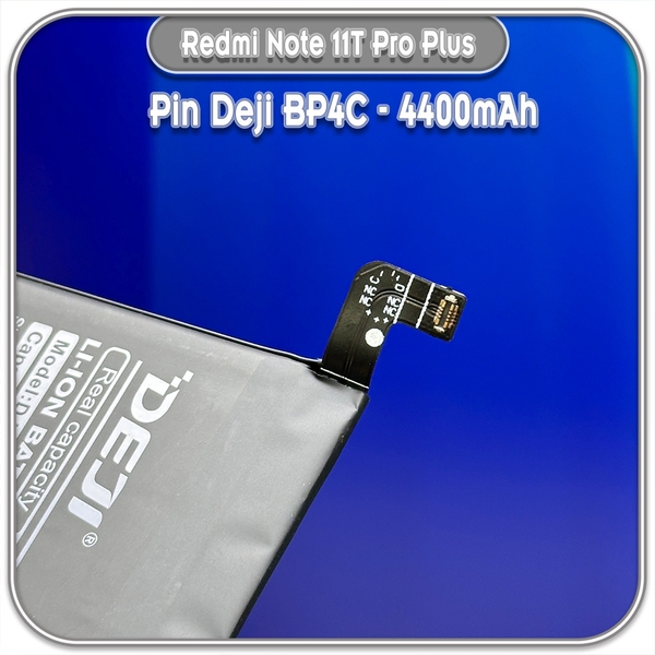 Thay pin cho Redmi Note 11T Pro Plus, Deji BP4C 4400mAh