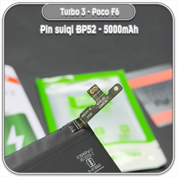 Thay pin Redmi Turbo 3 - Poco F6 , Suiqi BP52 5000mAh