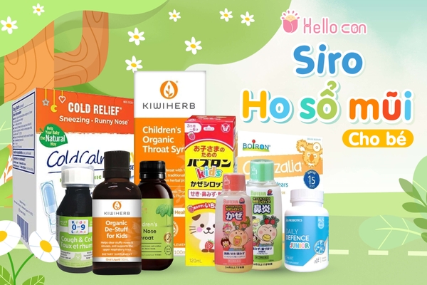 Siro ho sổ mũi cho bé ngoại nhập an toàn và hiệu quả