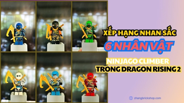 XẾP HẠNG NHAN SẮC 6 NINJAGO CLIMBER TRONG DRAGON RISING 2 | Zhang Brick ...