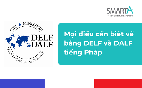 Mọi điều cần biết về bằng DELF và DALF tiếng Pháp