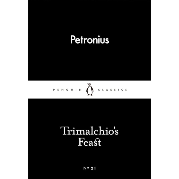 Trimalchio's Feast (Penguin Little Black Classics)
