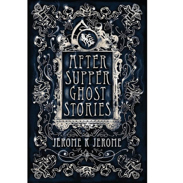 After-Supper Ghost Stories