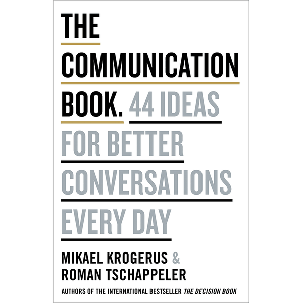 The Communication Book: 44 ideas for better conversation every day