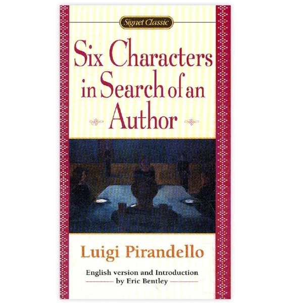 Six Characters in Search of an Author - Luigi Pirandello