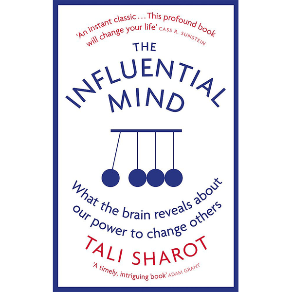 The Influential Mind: What the brain reveals about our power to change ...