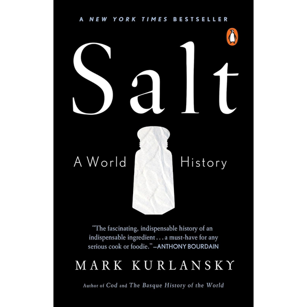 Salt: A World History - Mark Kurlansky