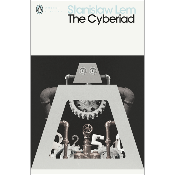 The Cyberiad: Fables for the Cybernetic Age - Stanisław Lem