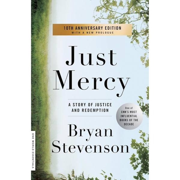 Just Mercy: A Story of Justice and Redemption - Bryan Stevenson