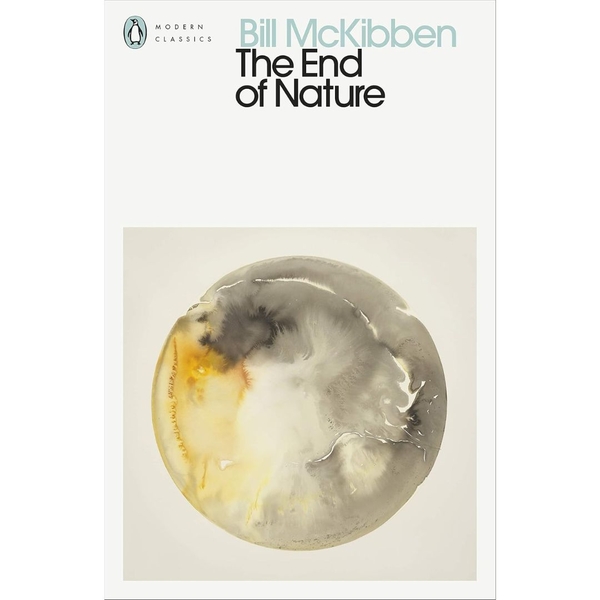 The End of Nature - Bill McKibben