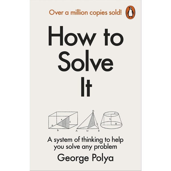 How to Solve It - George Pólya
