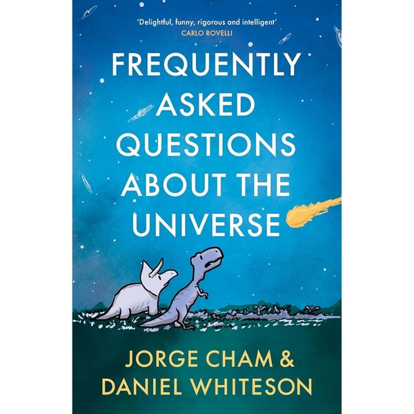 Frequently Asked Questions About the Universe - Jorge Cham, Daniel Whiteson