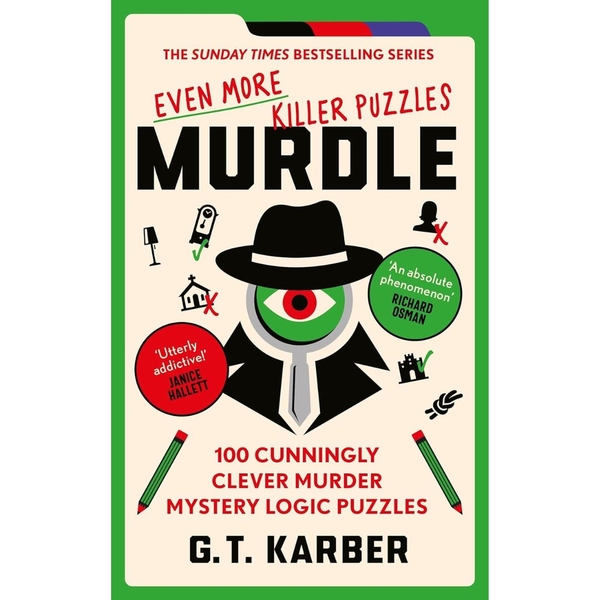 100 Cunningly Clever Murder Mystery Logic Puzzles - G. T. Karber