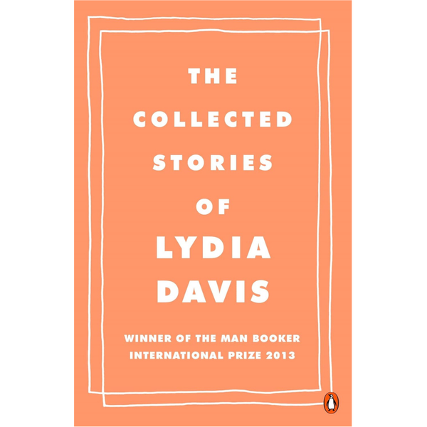 The Collected Stories of Lydia Davis