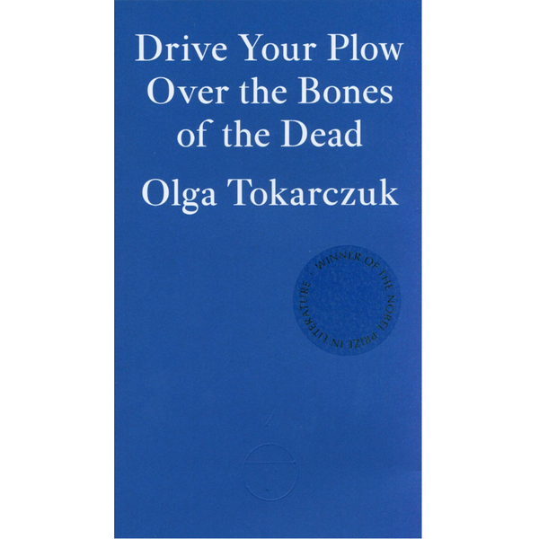 Drive your Plow over the Bones of the Dead