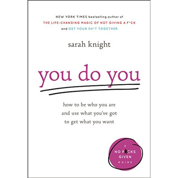 You do you